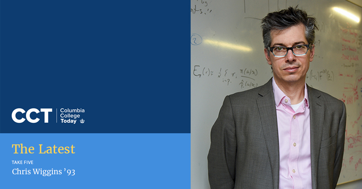 Take Five with Chris Wiggins ’93 | Columbia College Today