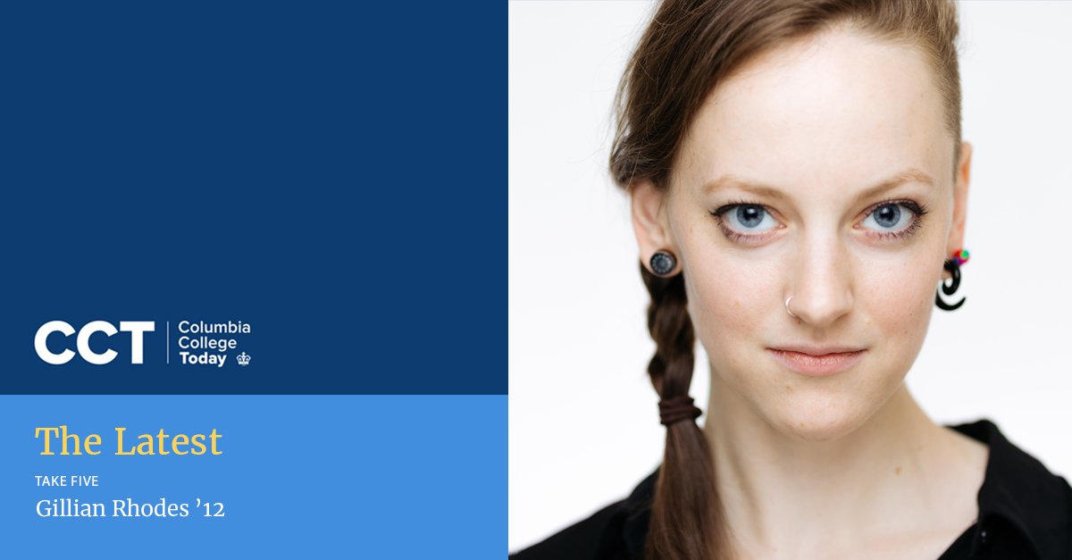 Take Five with Gillian Rhodes ’12 | Columbia College Today
