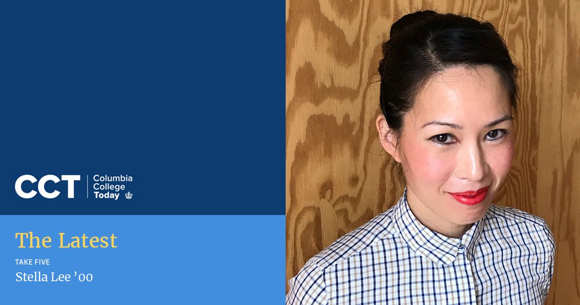 Take Five with Stella Lee ’00 | Columbia College Today