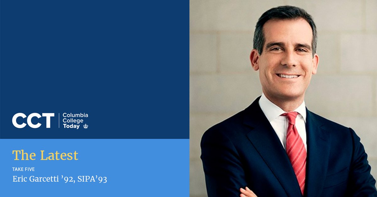 Take Five with Eric Garcetti ’92, SIPA’93 | Columbia College Today
