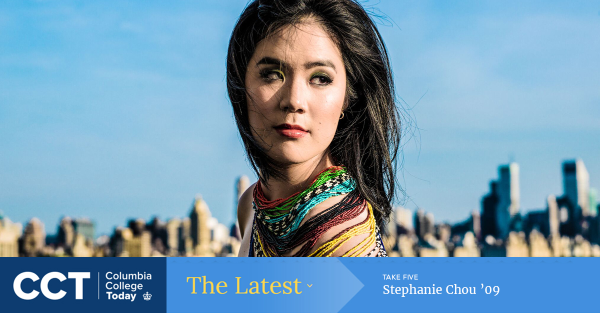 Take Five with Stephanie Chou ’09 | Columbia College Today